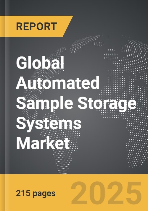 Automated Sample Storage Systems - Global Strategic Business Report