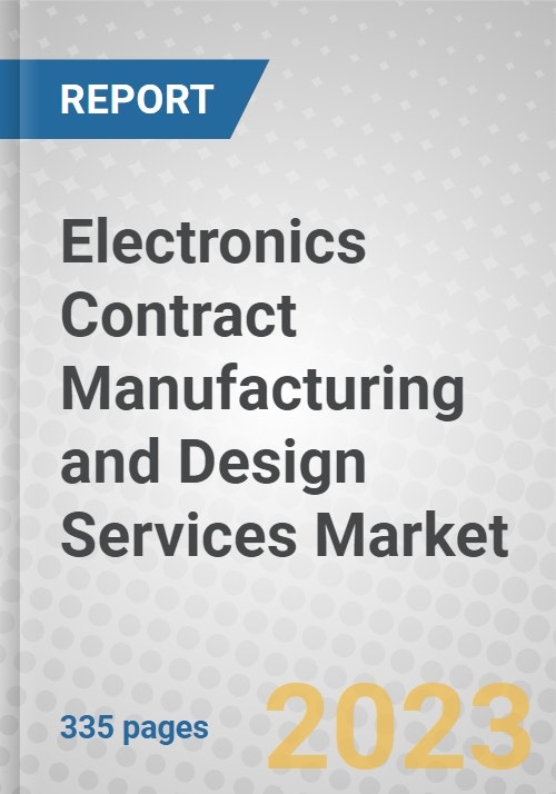 Electronics Contract Manufacturing and Design Services: The Global Market