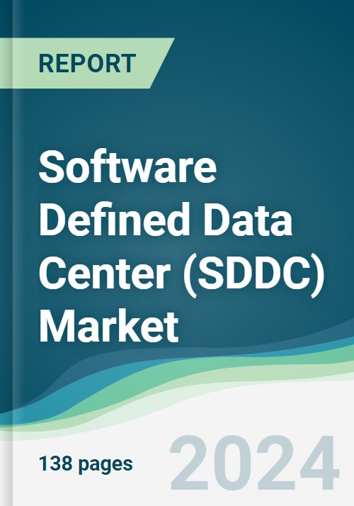 Software Defined Data Center (SDDC) Market - Forecasts from 2024 to 2029