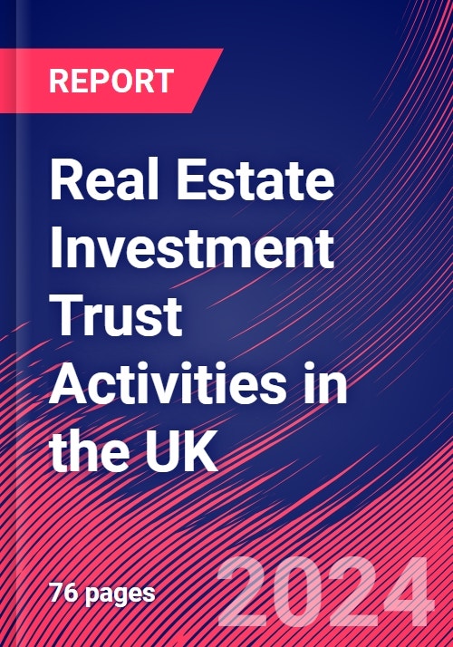 Real Estate Investment Trust Activities in the UK - Industry Market ...
