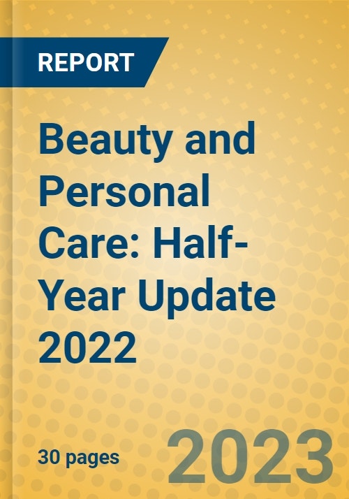 Beauty and Personal Care: Half-Year Update 2022