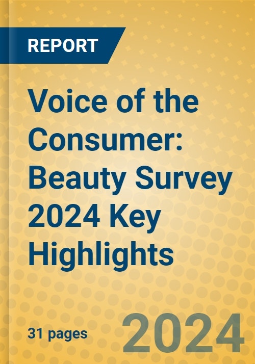 Voice of the Consumer: Beauty Survey 2024 Key Highlights