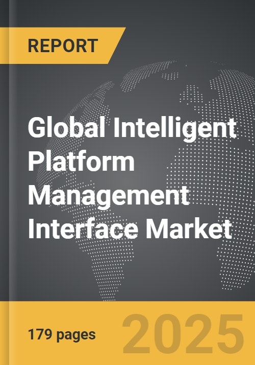 Intelligent Platform Management Interface (IPMI) - Global Strategic Business Report