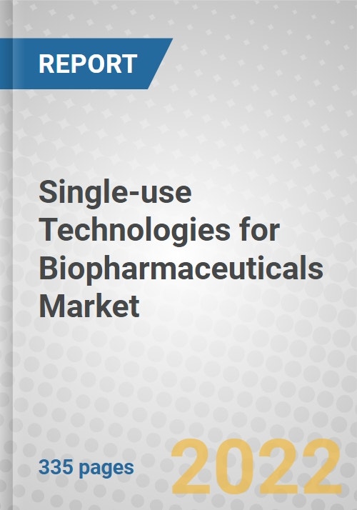 Single-use Technologies for Biopharmaceuticals: Global Markets