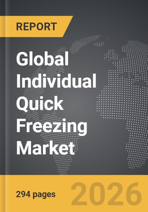 Individual Quick Freezing (IQF) - Global Strategic Business Report