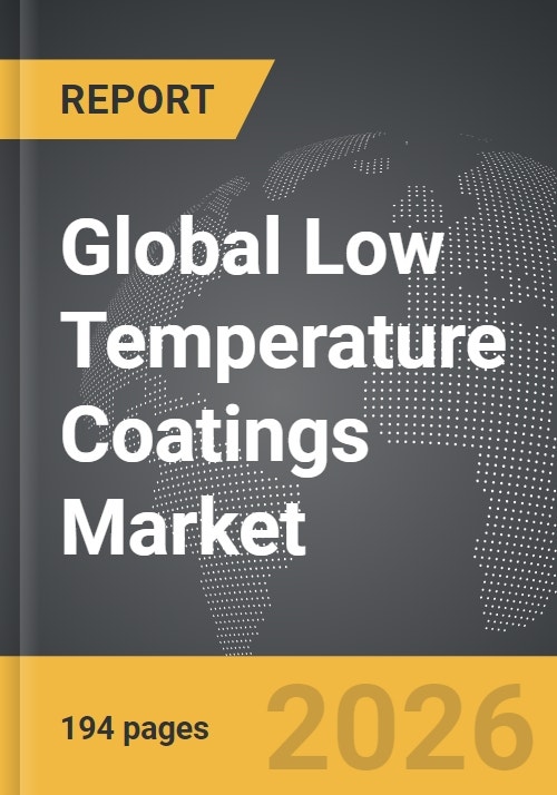 Low Temperature Coatings Market Size & Forecast to 2030
