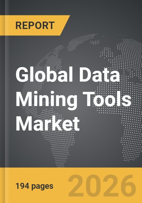Data Mining Tools - Global Strategic Business Report