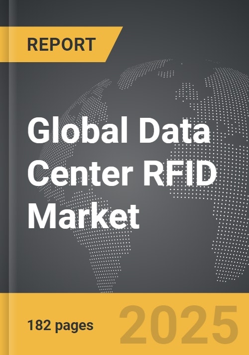 Data Center RFID - Global Strategic Business Report