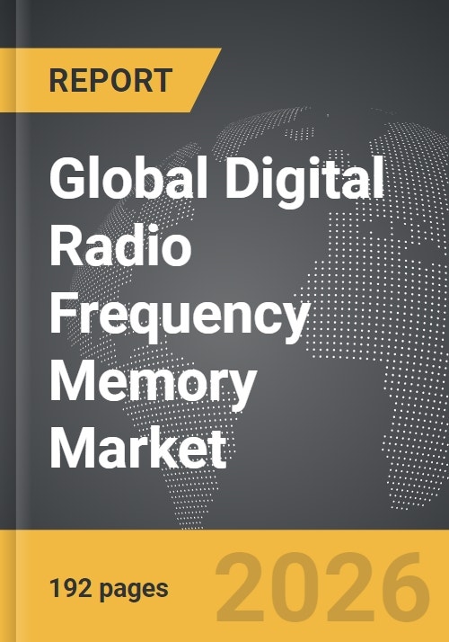 Digital Radio Frequency Memory (DRFM): Global Strategic Business Report