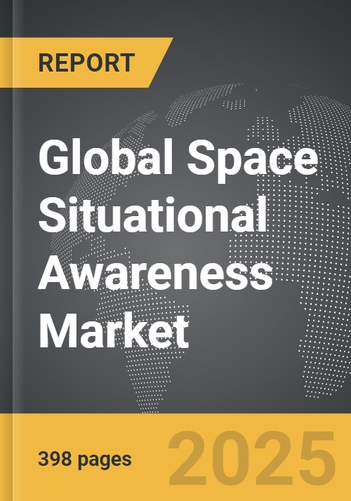 Space Situational Awareness (SSA) - Global Strategic Business Report