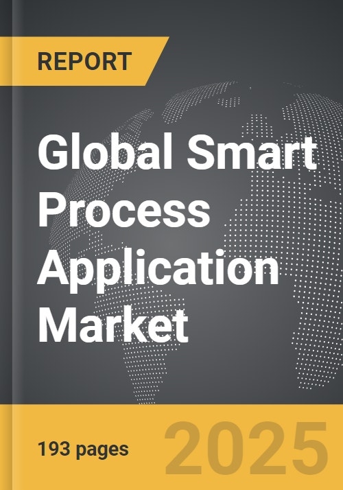Smart Process Application - Global Strategic Business Report