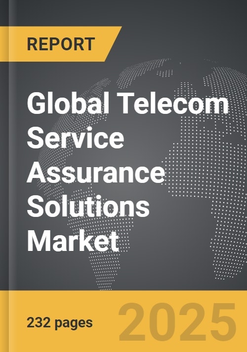 Telecom Service Assurance Solutions - Global Strategic Business Report