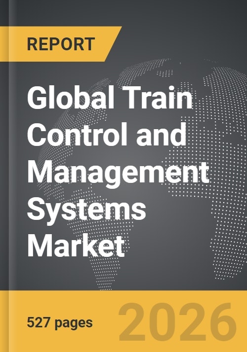 Train Control and Management Systems (TCMS) - Global Strategic Business ...