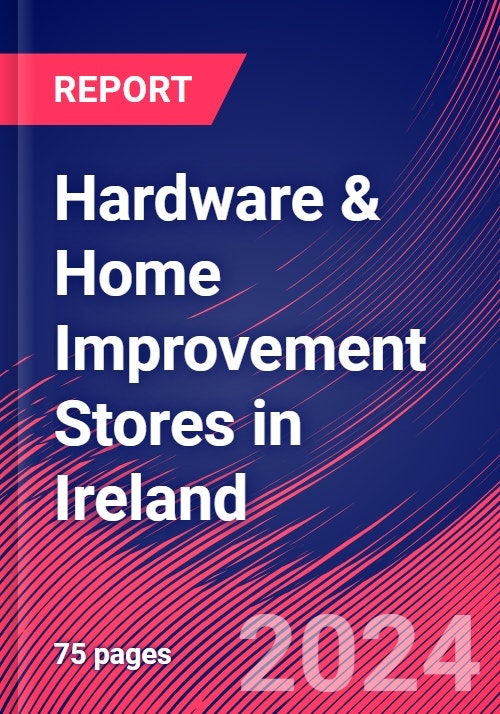 Hardware & Home Improvement Stores in Ireland - Industry Market ...