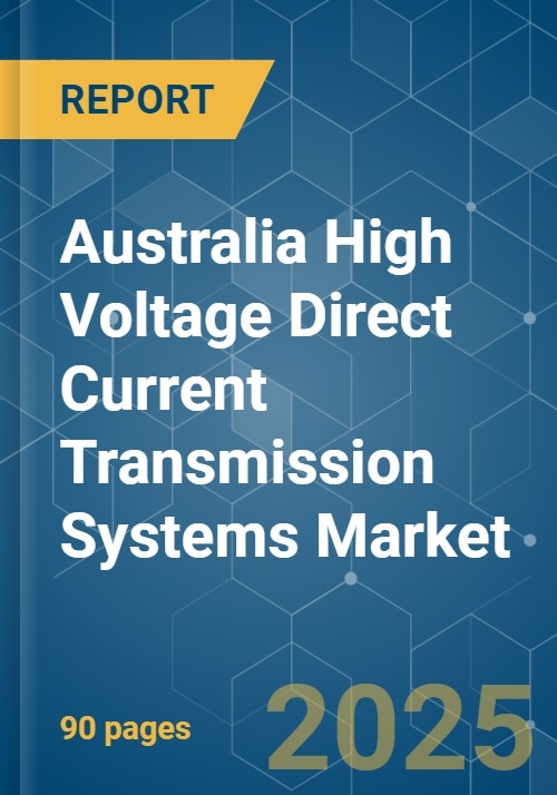 Australia High Voltage Direct Current Transmission Systems