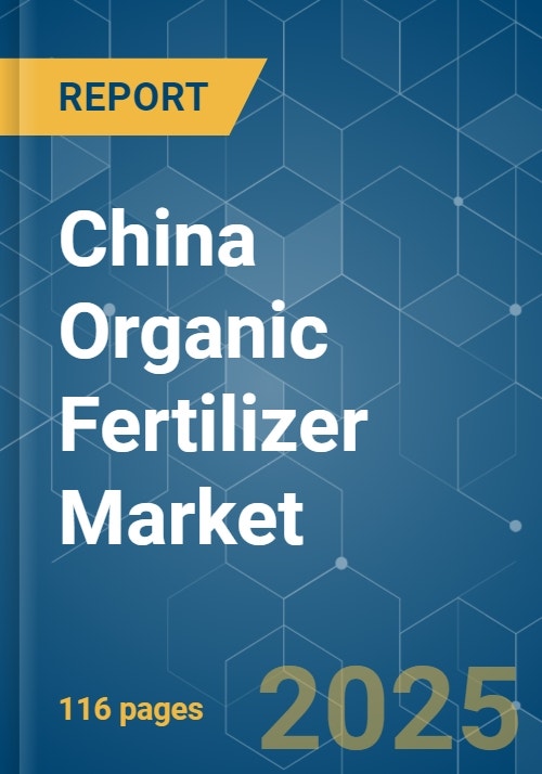 China Organic Fertilizer Market Size, Competitors & Forecast