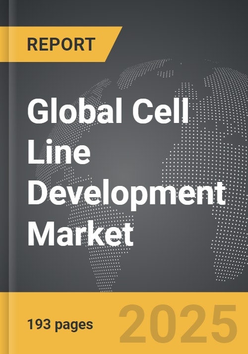 Cell Line Development - Global Strategic Business Report