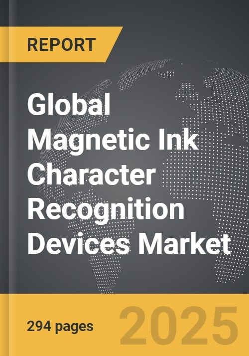 Magnetic Ink Character Recognition Devices Market Size