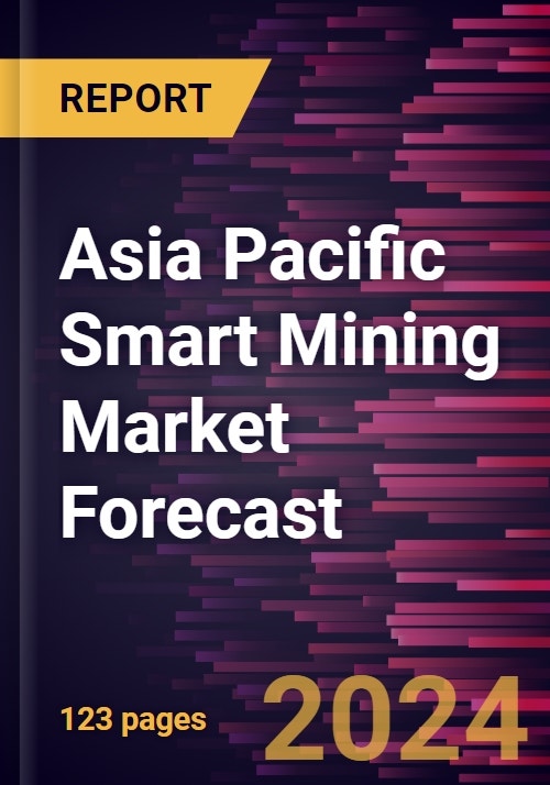 Asia Pacific Smart Mining Market Forecast