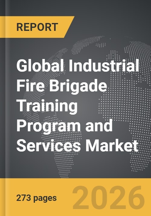 Industrial Fire Brigade Training Program and Services Market