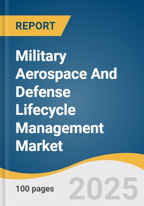 Military Aerospace And Defense Lifecycle Management Market Size, Share ...