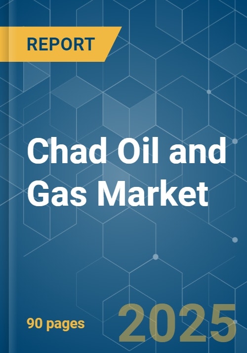 Chad Oil and Gas - Market Share Analysis, Industry Trends & Statistics ...