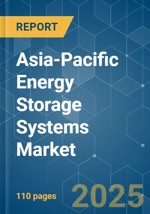 Asia-Pacific Energy Storage Systems Market - Growth, Trends and Forecasts (2023-2028)