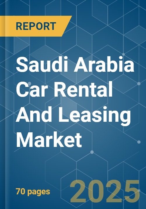 Saudi Arabia Car Rental And Leasing - Market Share Analysis, Industry ...