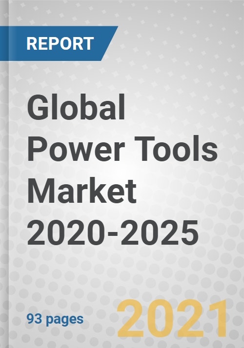 Global Power Tools Market 2020-2025 - Research and Markets