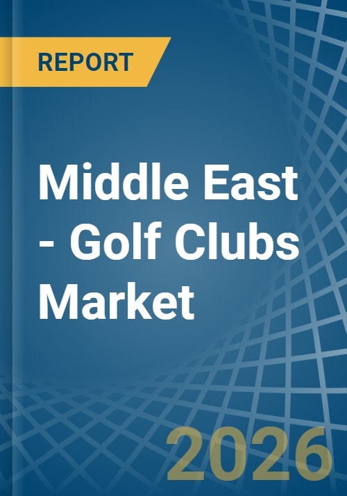 Middle East - Golf Clubs Market Size, Competitors & Forecast