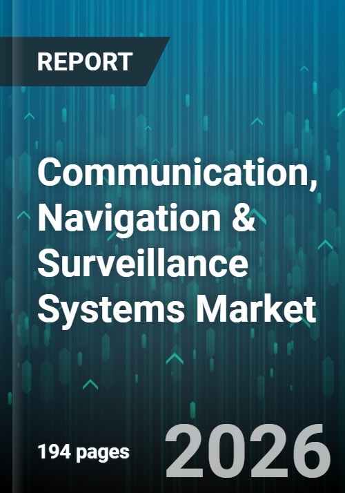 Communication, Navigation & Surveillance Systems Market - Global ...