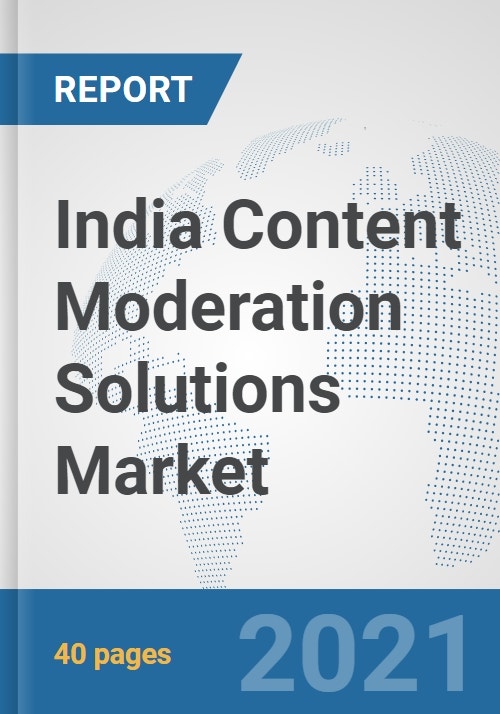 India Content Moderation Solutions Market: Prospects, Trends Analysis ...