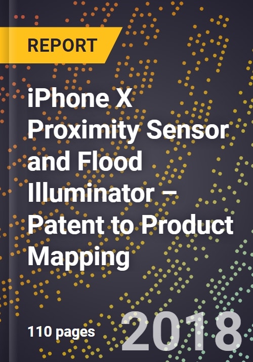 iPhone X Proximity Sensor and Flood Illuminator – Patent to Product Mapping