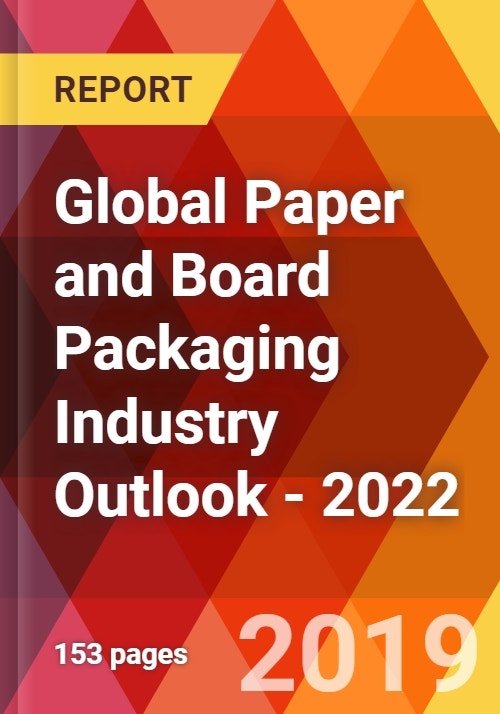 Global Paper and Board Packaging Industry Outlook - 2022