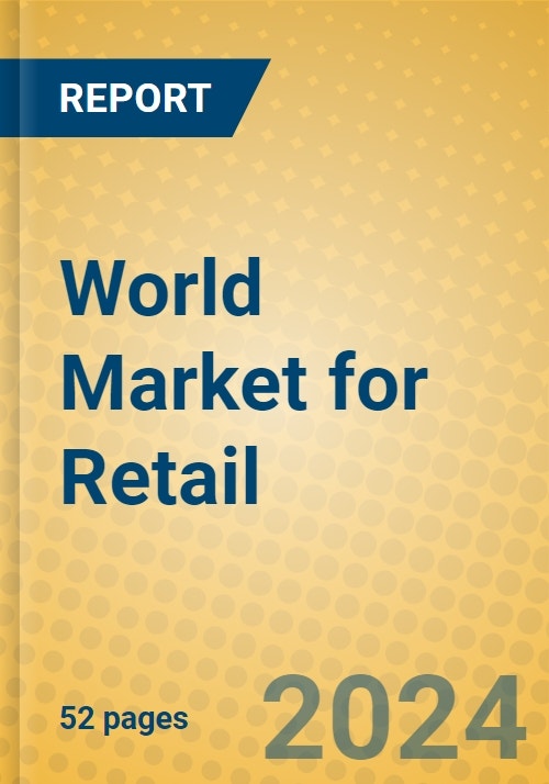 World Market for Retail - Research and Markets