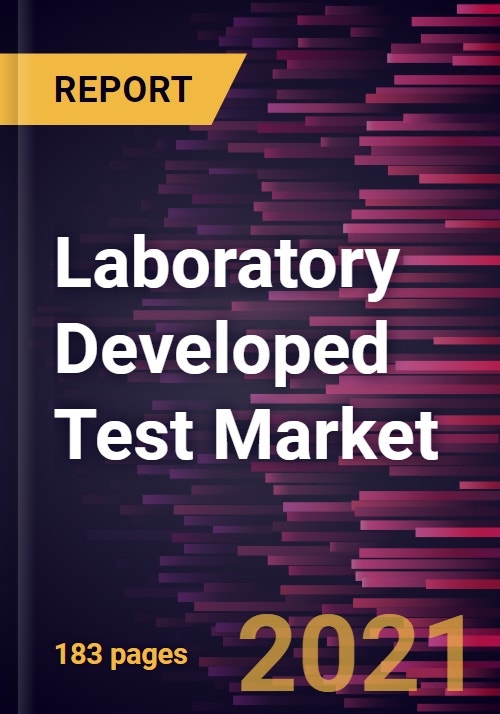 Laboratory Developed Test Market Forecast to 2028 - COVID-19 Impact and ...