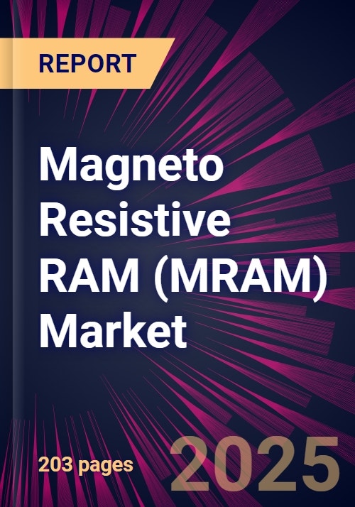 Magneto Resistive RAM (MRAM) Market 2025-2029