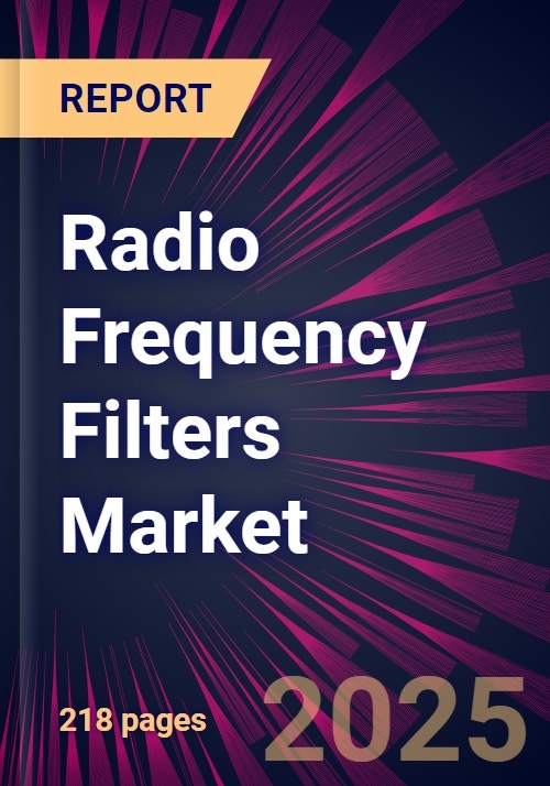 Radio Frequency Filters Market 2025-2029 - Research and Markets