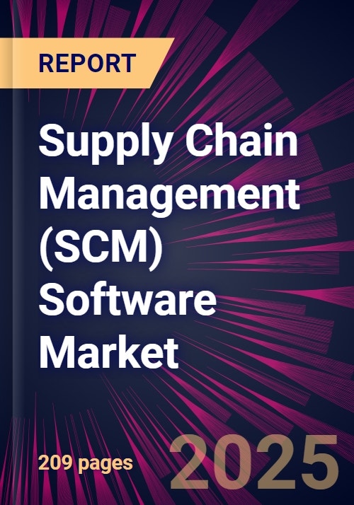 Supply Chain Management (SCM) Software Market 2025-2029