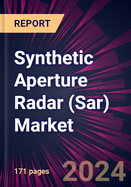 Synthetic Aperture Radar (Sar) Market 2024-2028