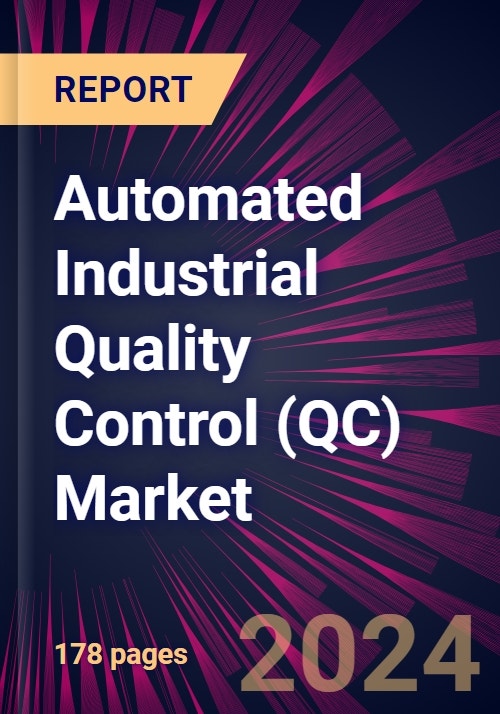 Automated Industrial Quality Control (QC) Market 2024-2028
