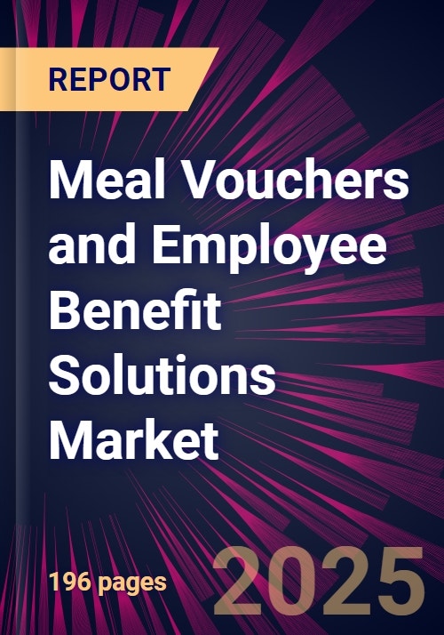 Meal Vouchers and Employee Benefit Solutions Market 2025-2029