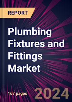 Plumbing Fixtures and Fittings Market 2024-2028
