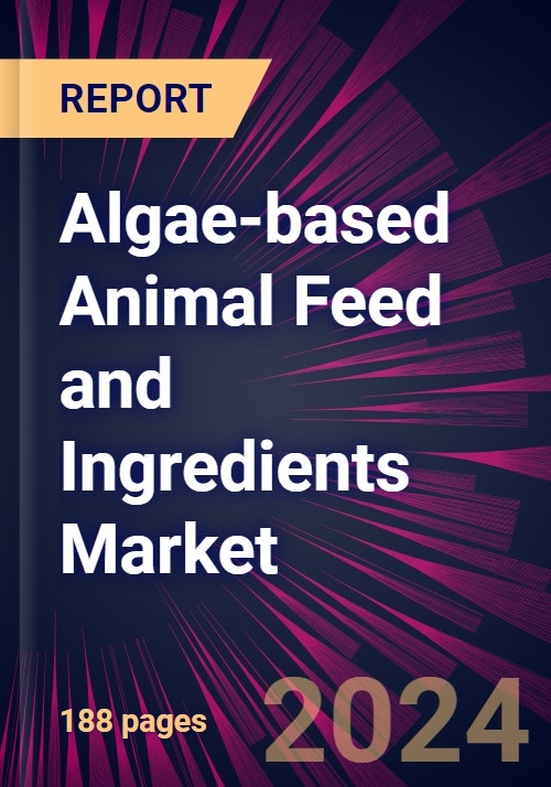Algae-based Animal Feed and Ingredients Market Size & Trends