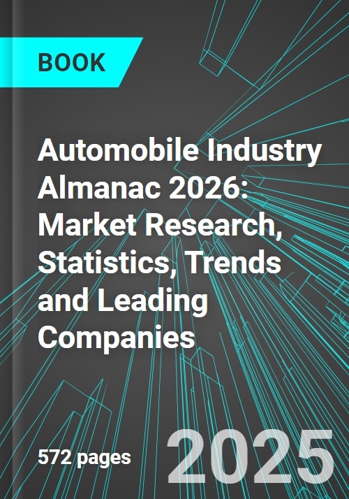 Automobile Industry Almanac 2026: Market Research, Statistics, Trends ...