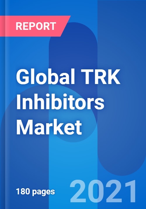 Global TRK Inhibitors Market, Drug Sales & Clinical Trials insight 2026