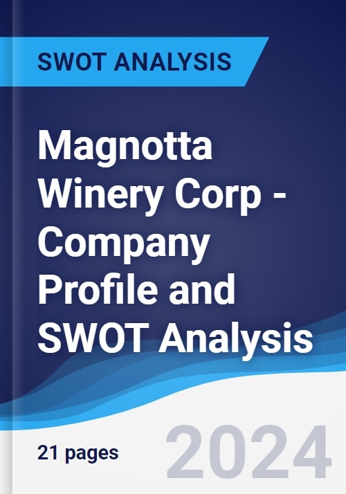 Magnotta Winery Corp - Company Profile and SWOT Analysis