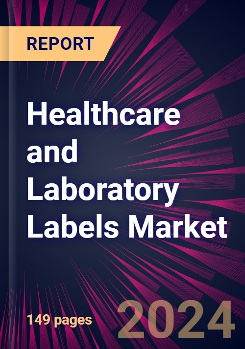 Healthcare and Laboratory Labels Market 2024-2028