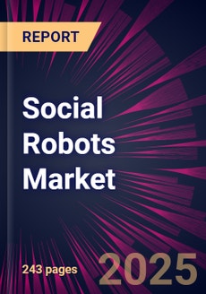 Social Robots Market 2025-2029 - Research and Markets