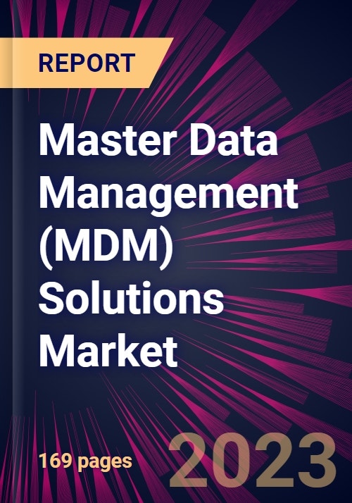 Master Data Management (MDM) Solutions Market 2024-2028